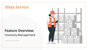 Feature Overview: Inventory Management – Dista Service
